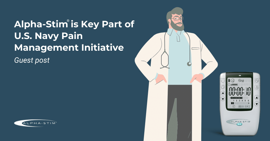 Alpha-Stim is Key Part of U.S. Navy Pain Management Initiative | Alpha-Stim