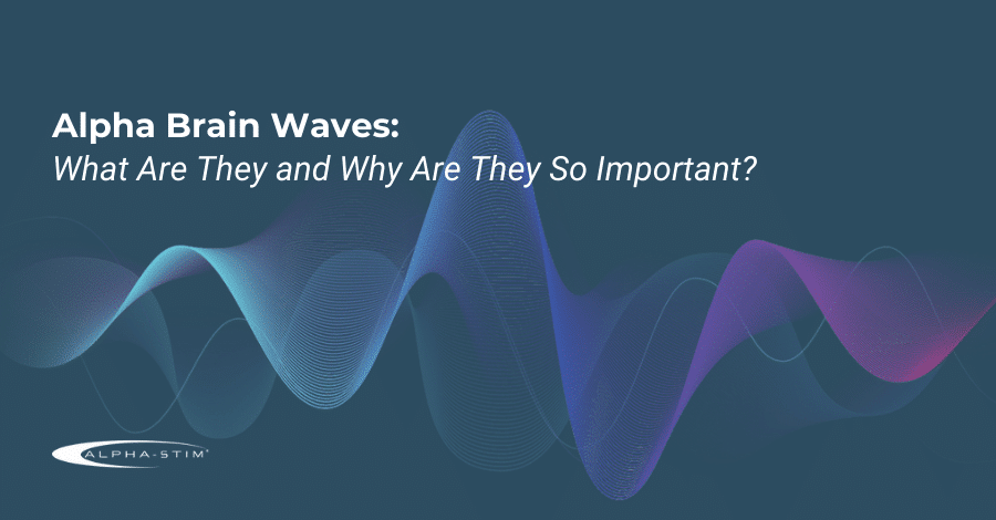 Alpha Brain Waves: What Are They, And Why Are They So Important?