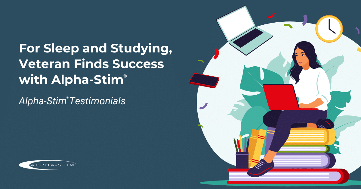 Alpha-Stim Helps Student Improve Sleep and Studying | Alpha-Stim